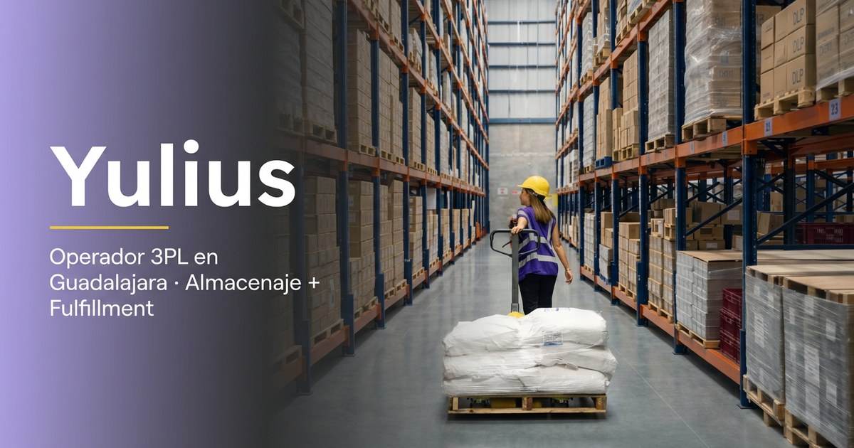 Yulius | 3PL, Almacenaje y Fulfillment en GDL